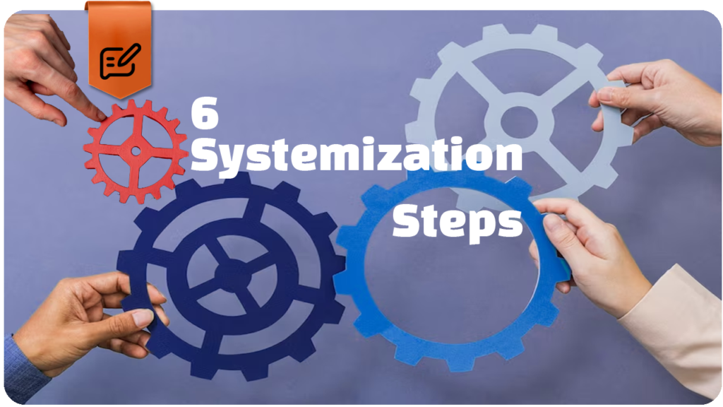 مراحل سیستم سازی کسب و کار: 6 گام تا سیستماتیک شدن